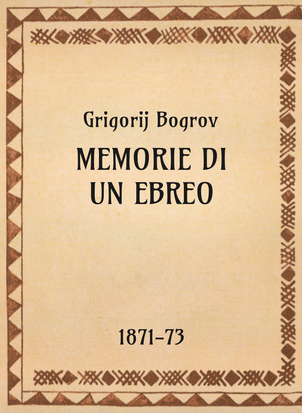 Memorie di un ebreo (1871-73) di Grigorij Bogrov - Operus