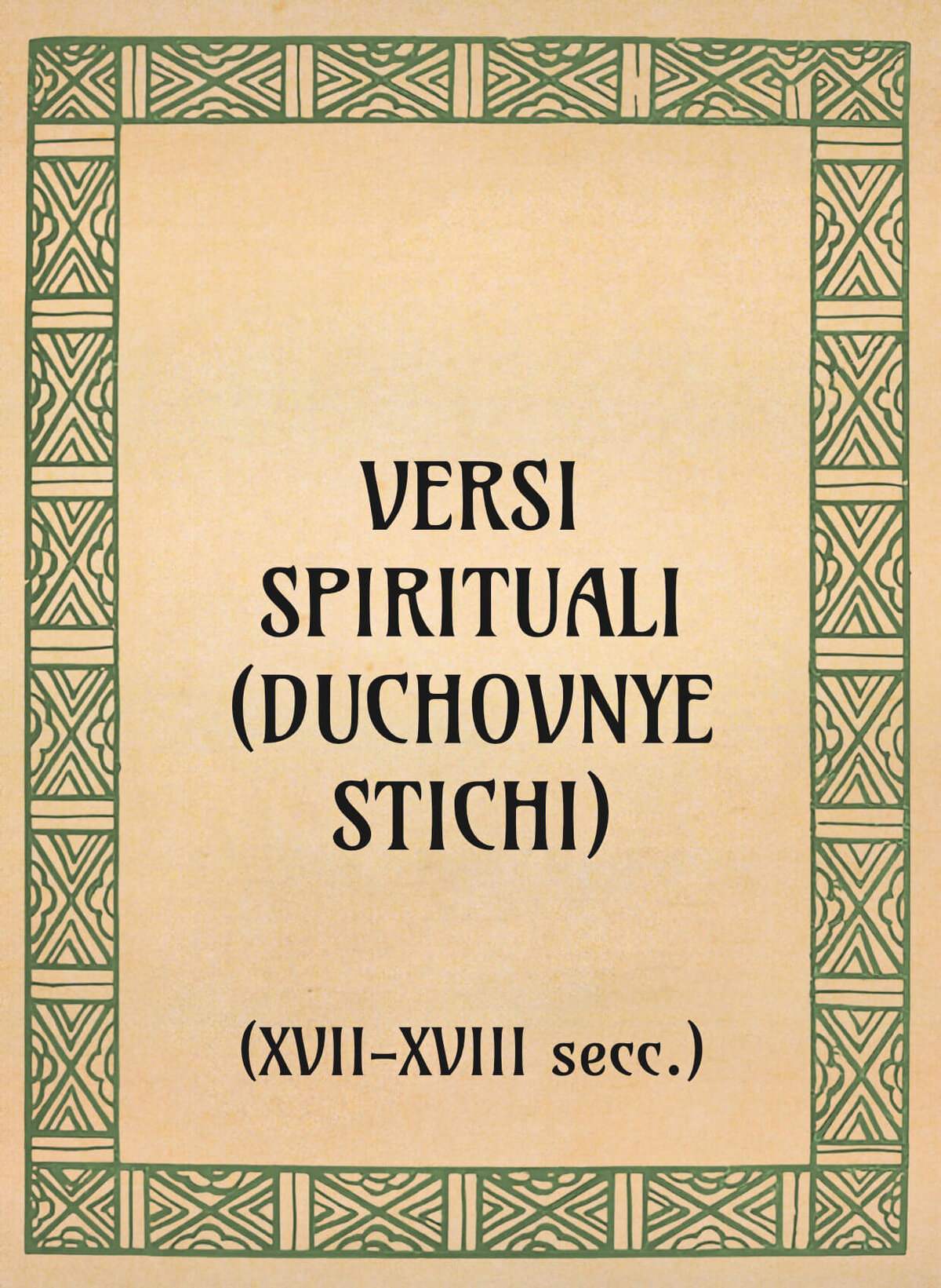 Versi spirituali (Duchovnye stichi) (xvii- xviii sec.) - Operus