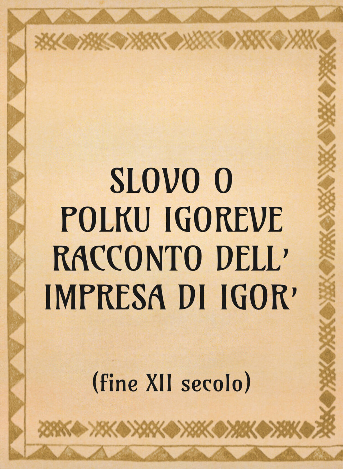 Slovo o polku Igoreve. Racconto dell’impresa di Igor’ (fine xii secolo ...