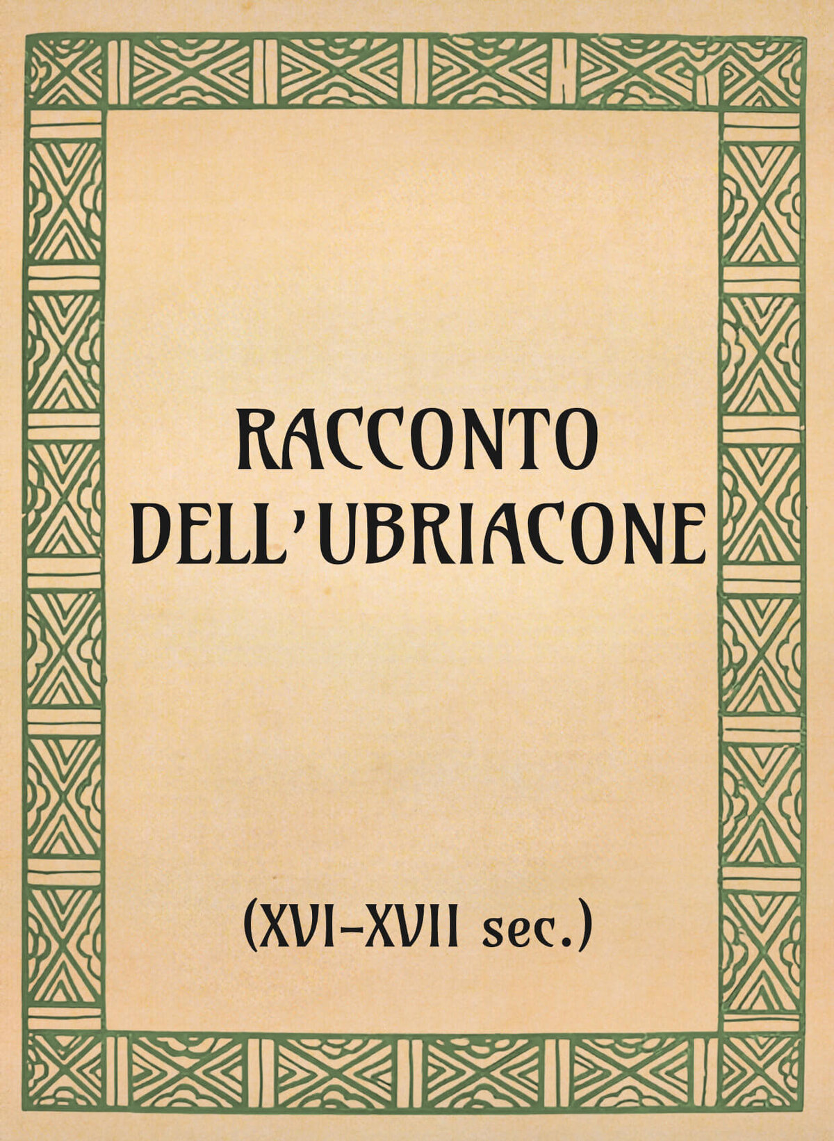 Racconto dell’ubriacone (XVI-XVII sec.) - Operus